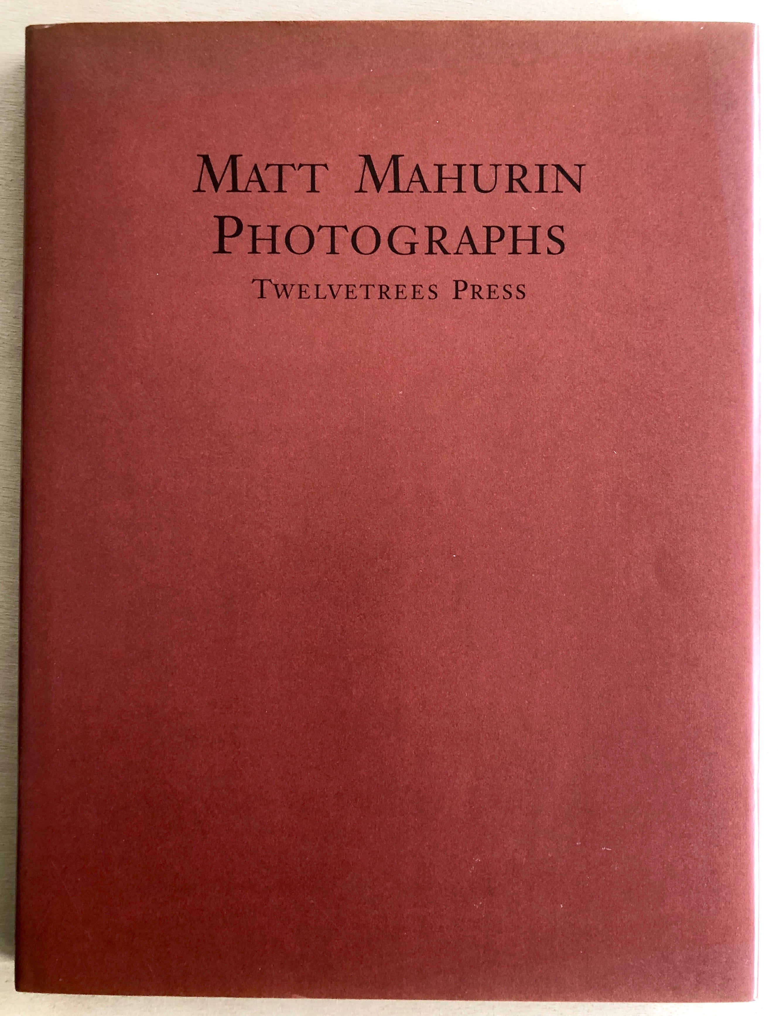 MATT MAHURIN: PHOTOGRAPHS – Familiar Trees