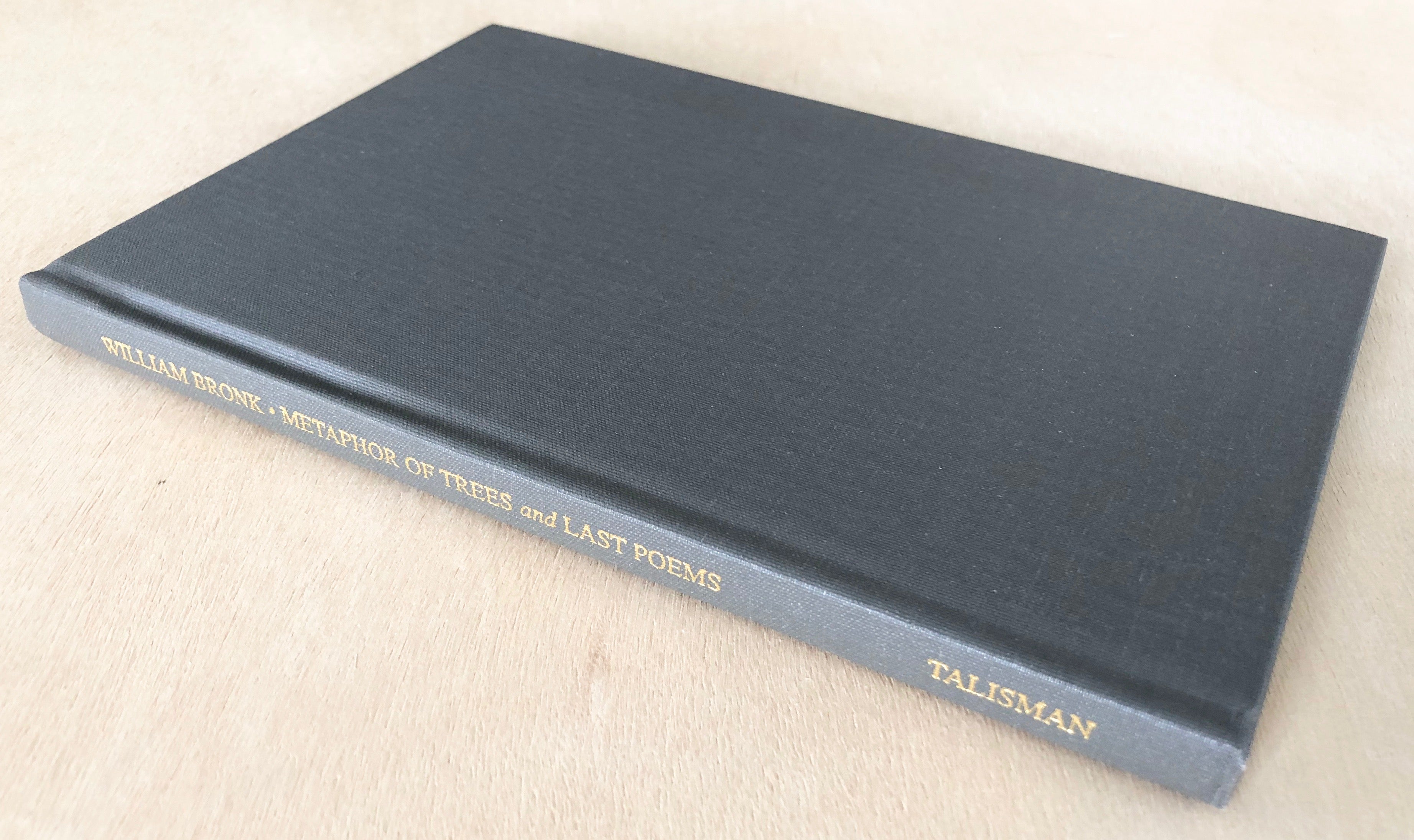 METAPHOR OF TREES AND LAST POEMS by William Bronk – Familiar Trees