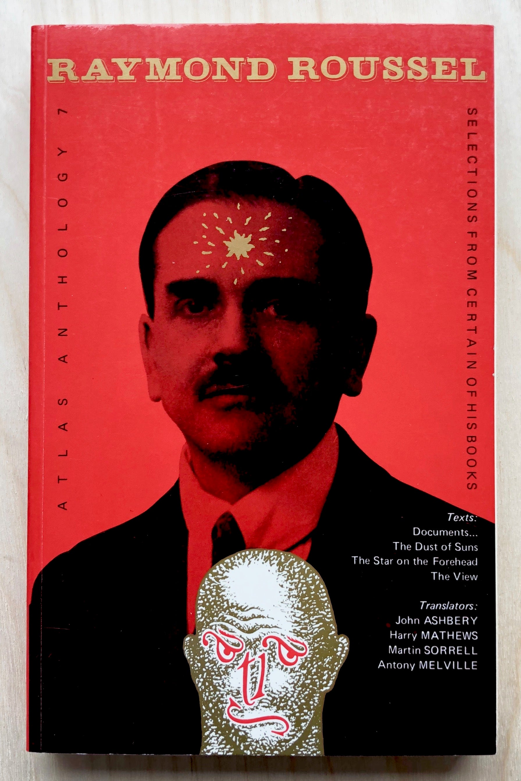 RAYMOND ROUSSEL: SELECTIONS FROM CERTAIN OF HIS BOOKS (ATLAS ANTHOLOGY ...