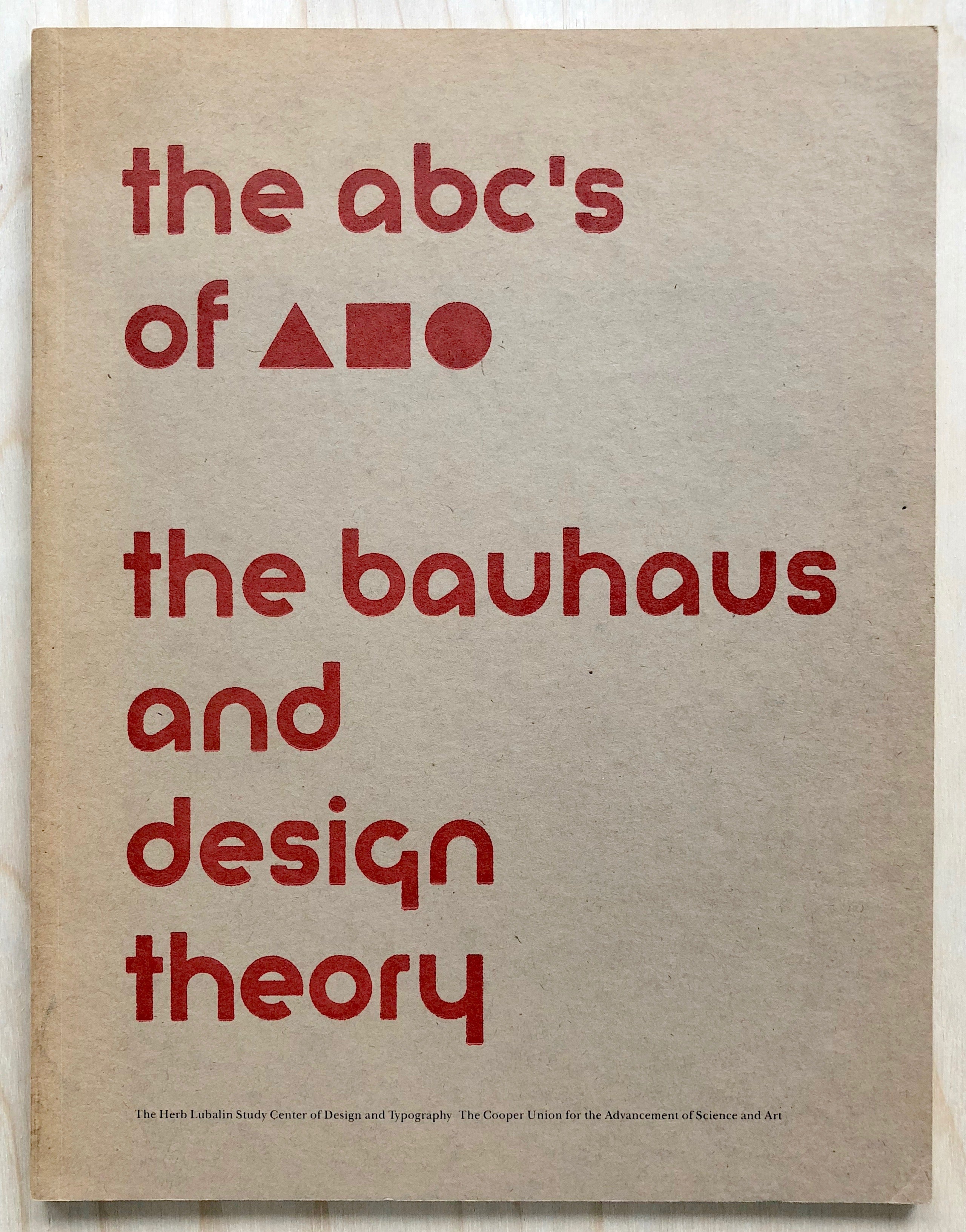 THE ABC'S OF (TRIANGLE, SQUARE, CIRCLE): THE BAUHAUS AND DESIGN THEORY ...