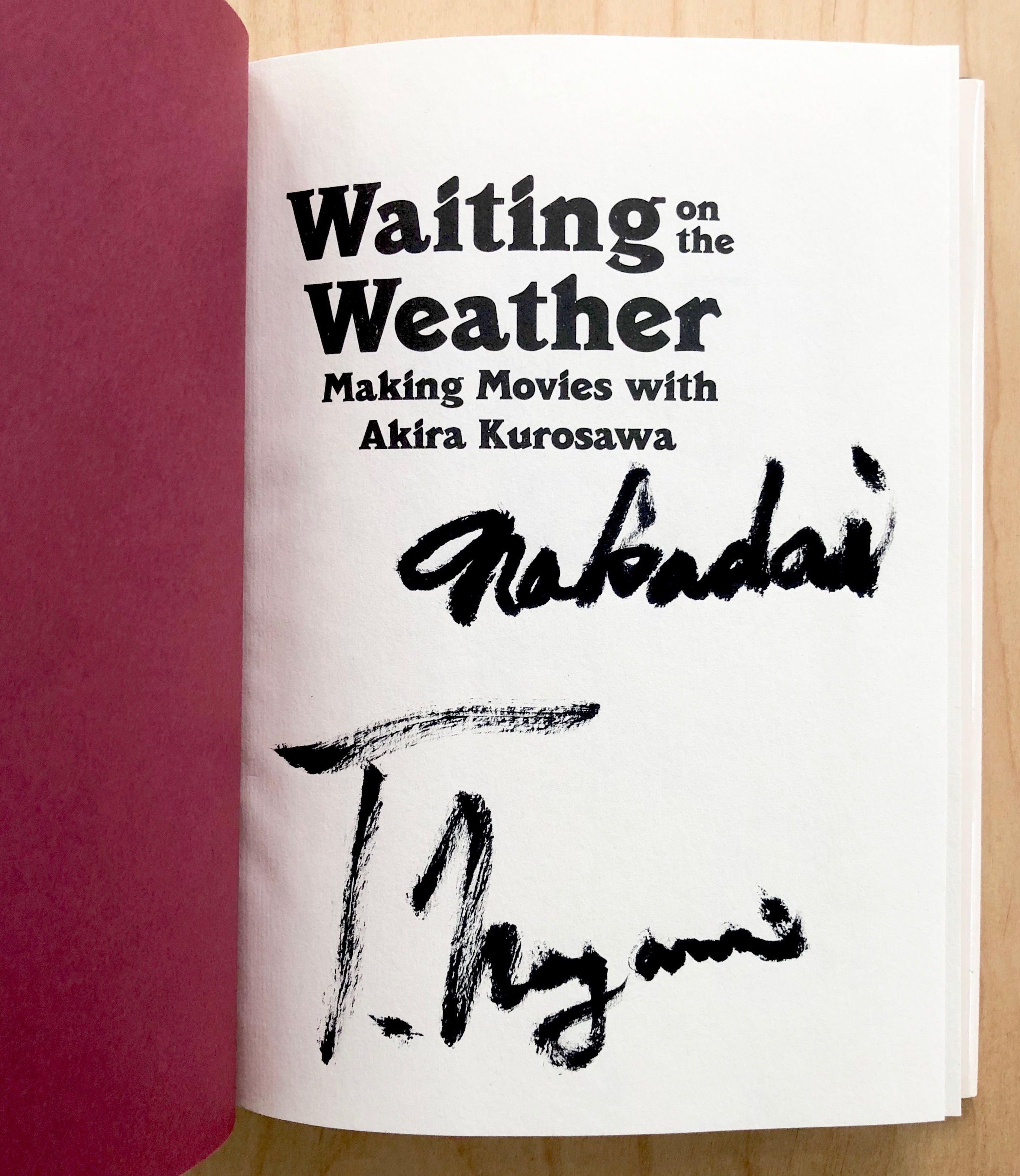 WAITING ON THE WEATHER: MAKING MOVIES WITH AKIRA KUROSAWA by Teruyo No ...
